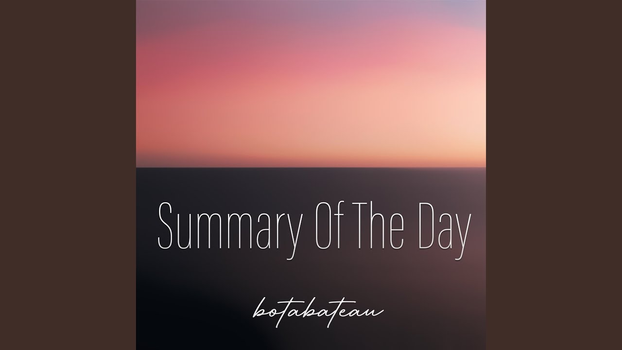 Summary of the Day - YouTube
