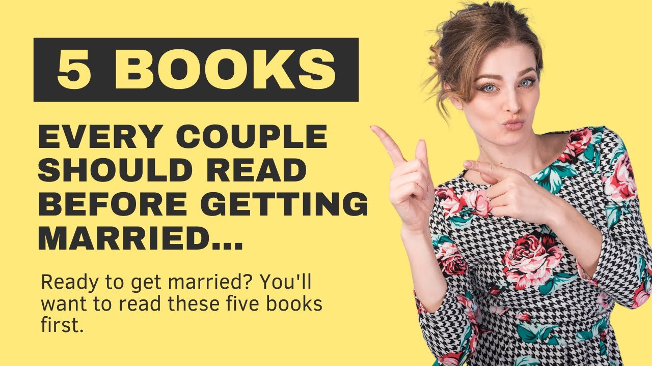 5 Books Every Couple Should Read Before Getting Married - YouTube