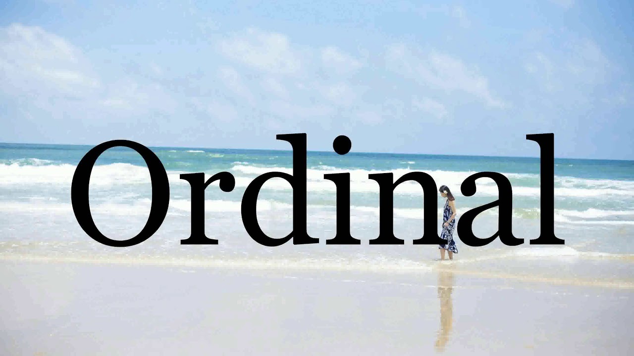 How To Pronounce Ordinal Pronunciation Of Ordinal YouTube how-to-pronounce-ordinal-pronunciation-of-ordinal-youtube
