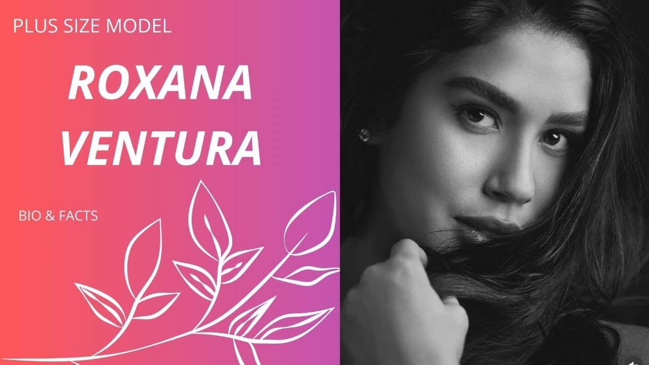 Roxana Ventura. Plus size model. Social media star. - YouTube