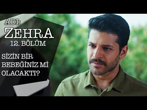 Biz ne olacağız? - Adı: Zehra 12.Bölüm
