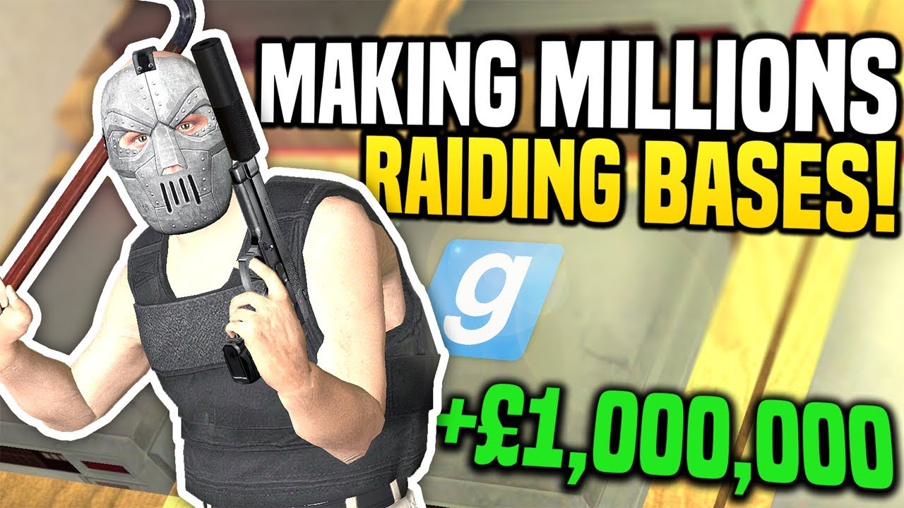 I MADE £1,000,000 RAIDING BASES - Gmod DarkRP | Thief Raiding Bases ...