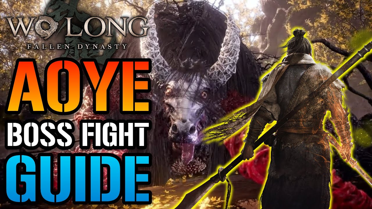Wo Long: Fallen Dynasty "AOYE" BOSS Fight Stragety Guide! How To Beat ...