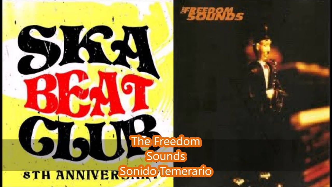 The Freedom Sounds-Sonido Temerario - YouTube