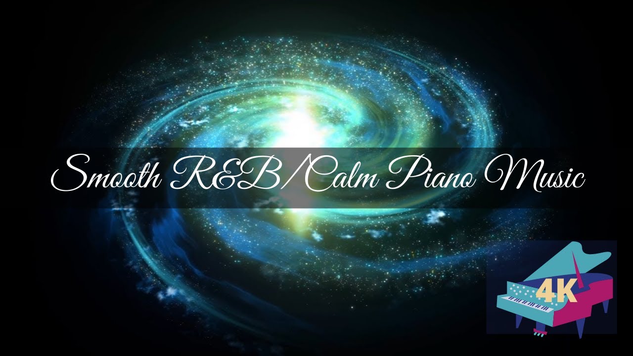 ⌚ 1 Hour Of Randb Soul Calm Instrumental Piano Music Relaxing Calming