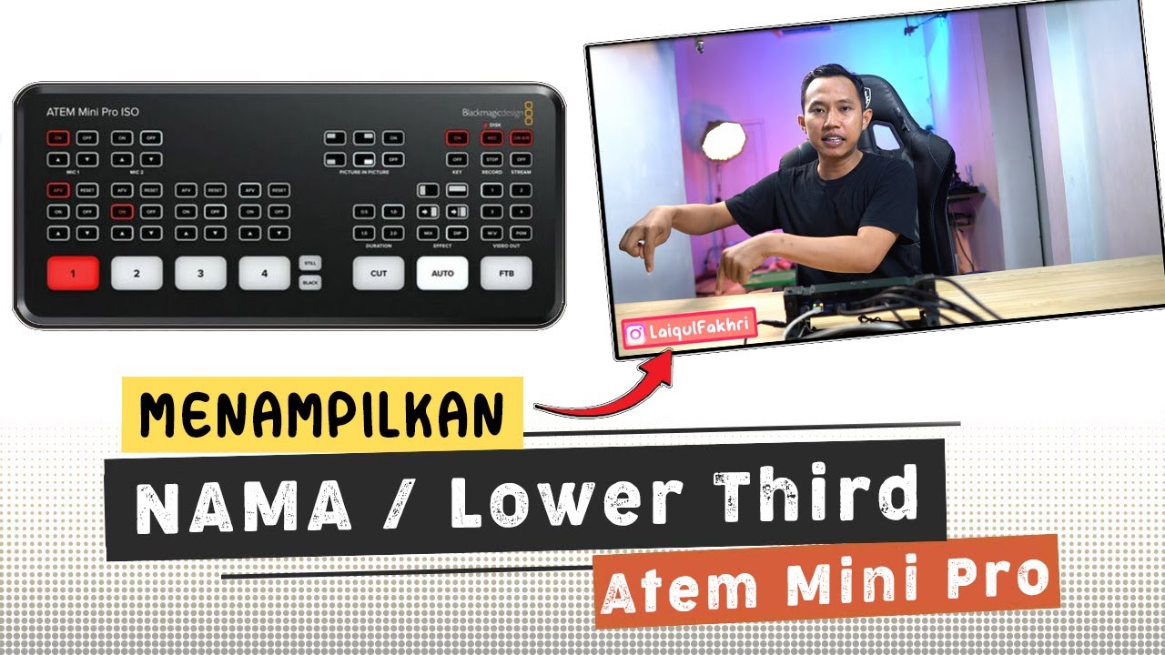 Cara Menampilkan Nama Host LOWER THIRD ATEM MINI PRO Tutorial LIVE ...