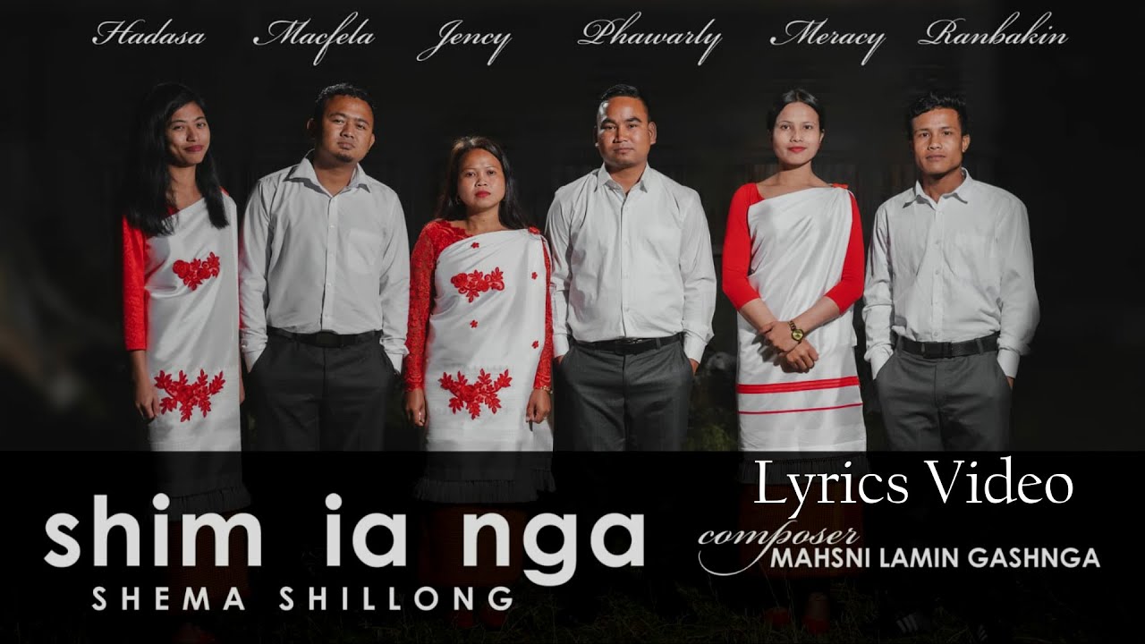 Shim ia nga | Shema Shillong | Lyric video - YouTube