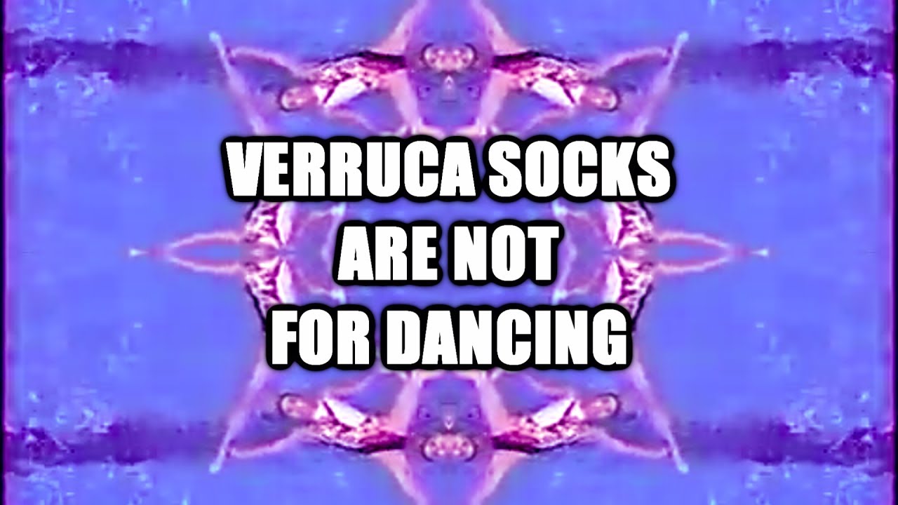 Verruca Socks Are Not For Dancing - YouTube