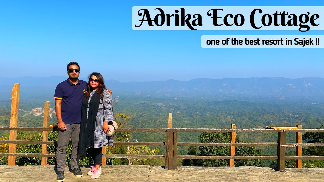 Adrika Eco Cottage Sajek | One of the Best Resort in Sajek | Sajek ...