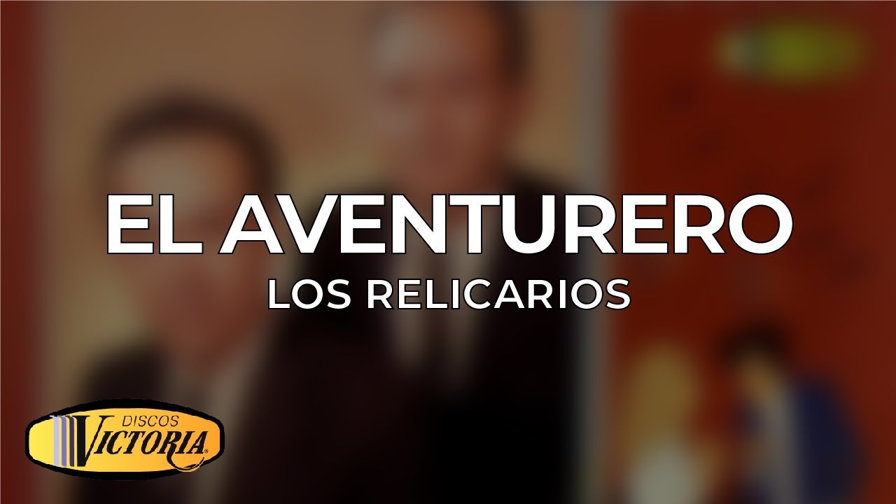 Los Relicarios - El Aventurero - YouTube Music