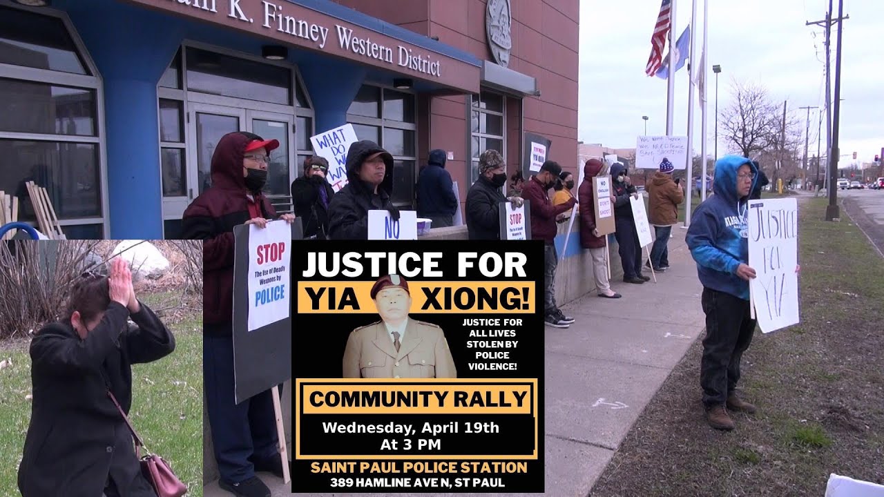 4 /19/ 2023 Community Rally Justice for Yia Xiong Saint Paul, MInnesota ...