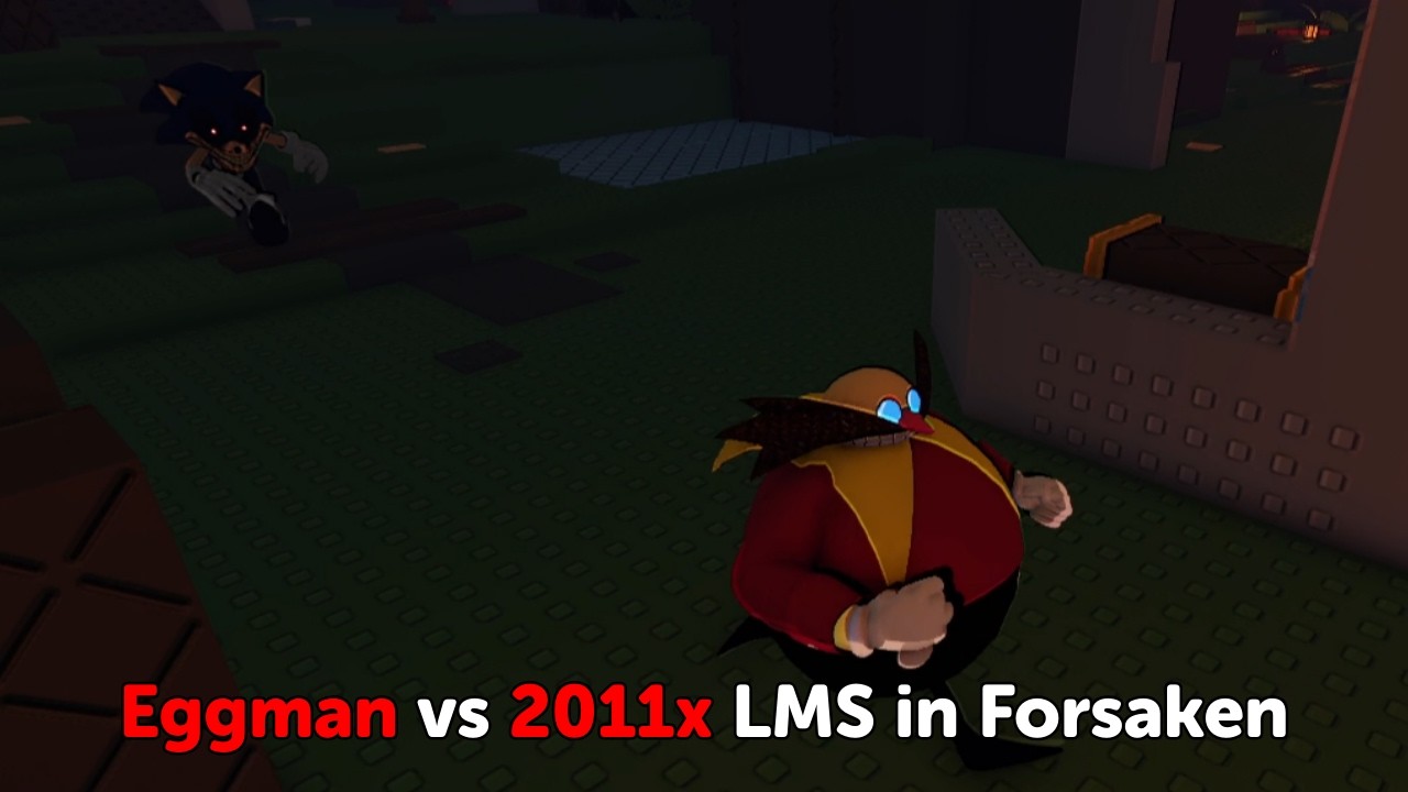 Eggman vs 2011x LMS - Forsaken sandbox - YouTube