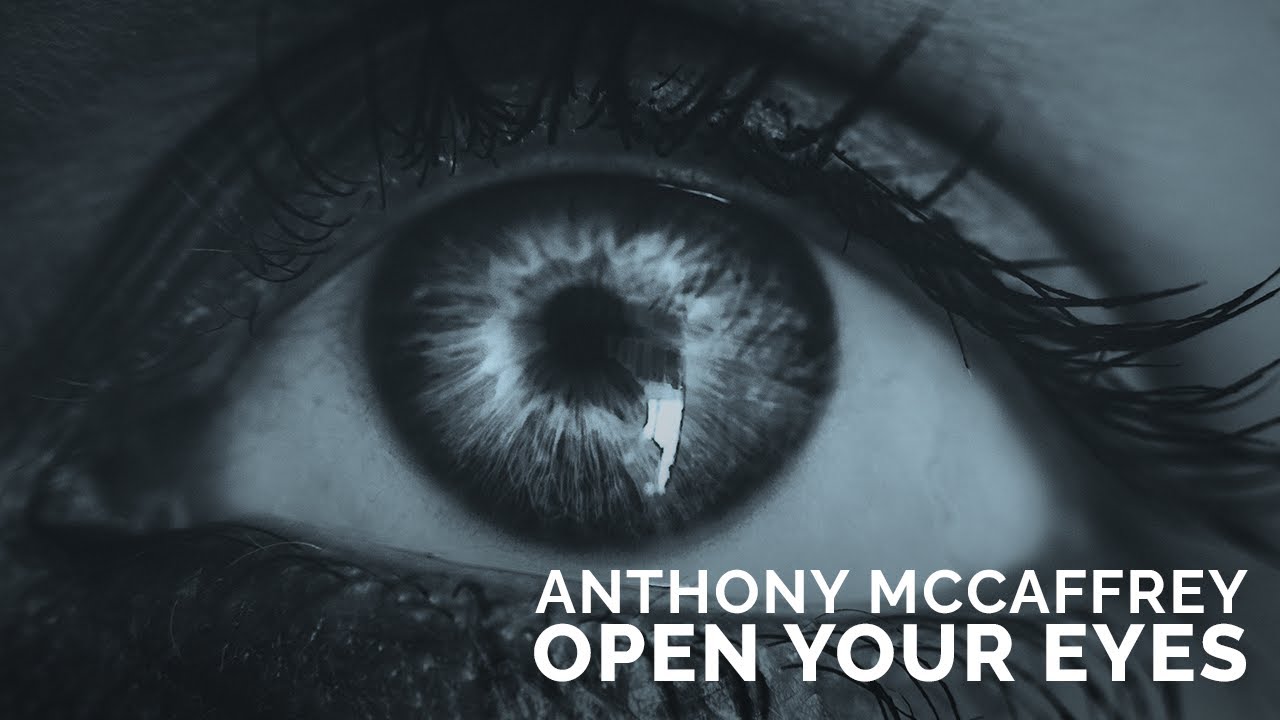 Anthony McCaffrey - Open Your Eyes (Music Video) - YouTube