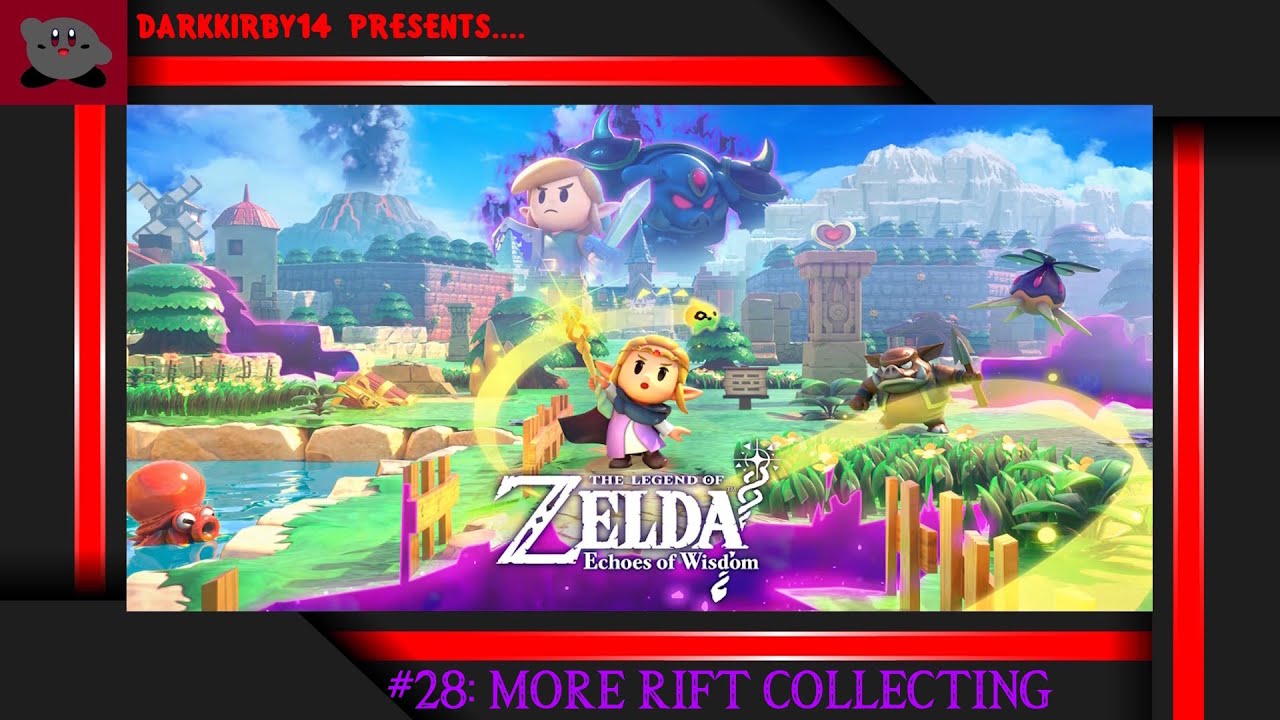 The Legend Of Zelda: Echoes Of Wisdom #30: More Rift Collecting - YouTube