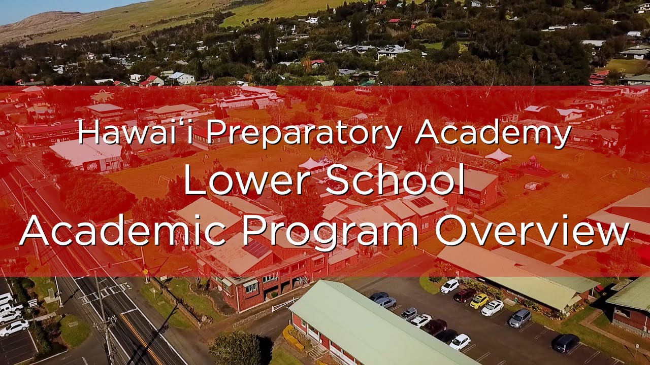 Hawai'i Preparatory Academy - Lower School- Academic Program Overview ...