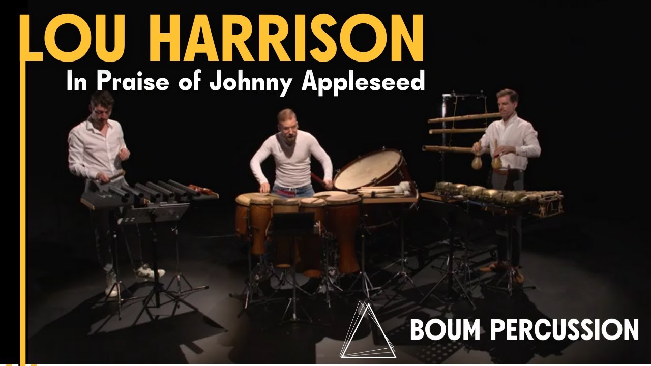 Lou Harrison - In Praise of Johnny Appleseed for Percussion Trio - YouTube