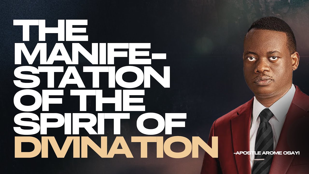 [FULL SERMON] THE MANIFESTATION OF THE SPIRIT OF DIVINATION ll APOSTLE ...