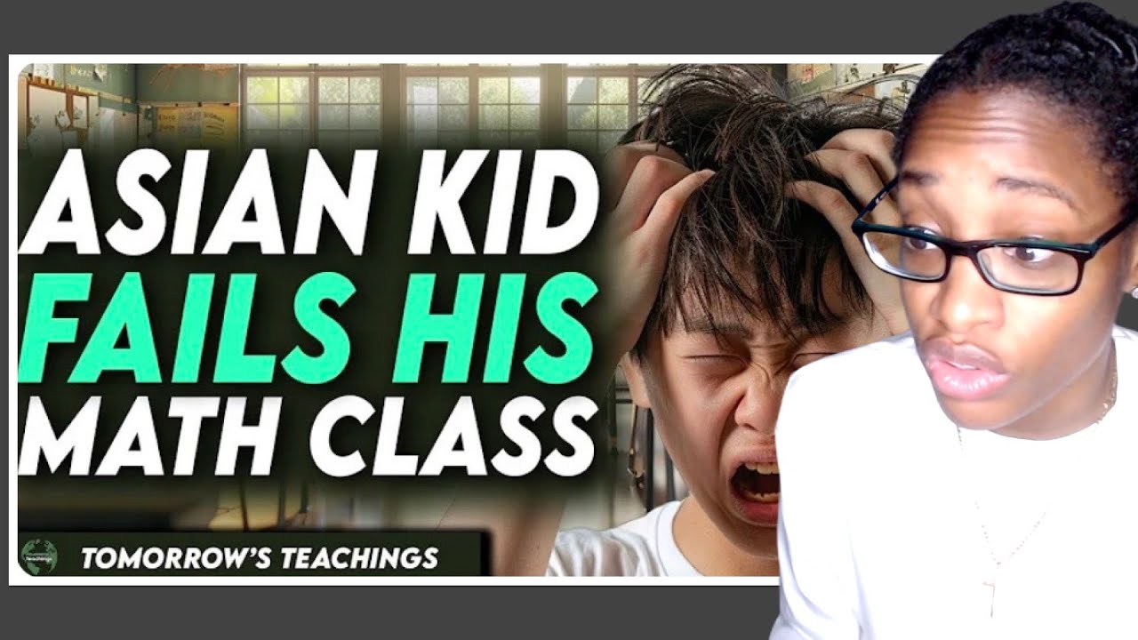 Asian Kid Fails His Math Class| Tomorrows Teachings Reaction - YouTube