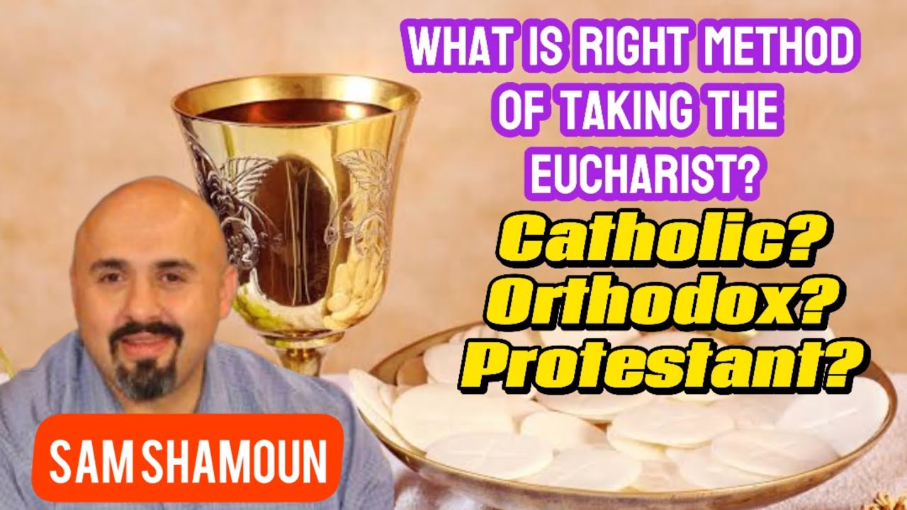 HOLY COMMUNION||HOLY EUCHARIST AMONG, CATHOLICS, ORTHODOX AND ...