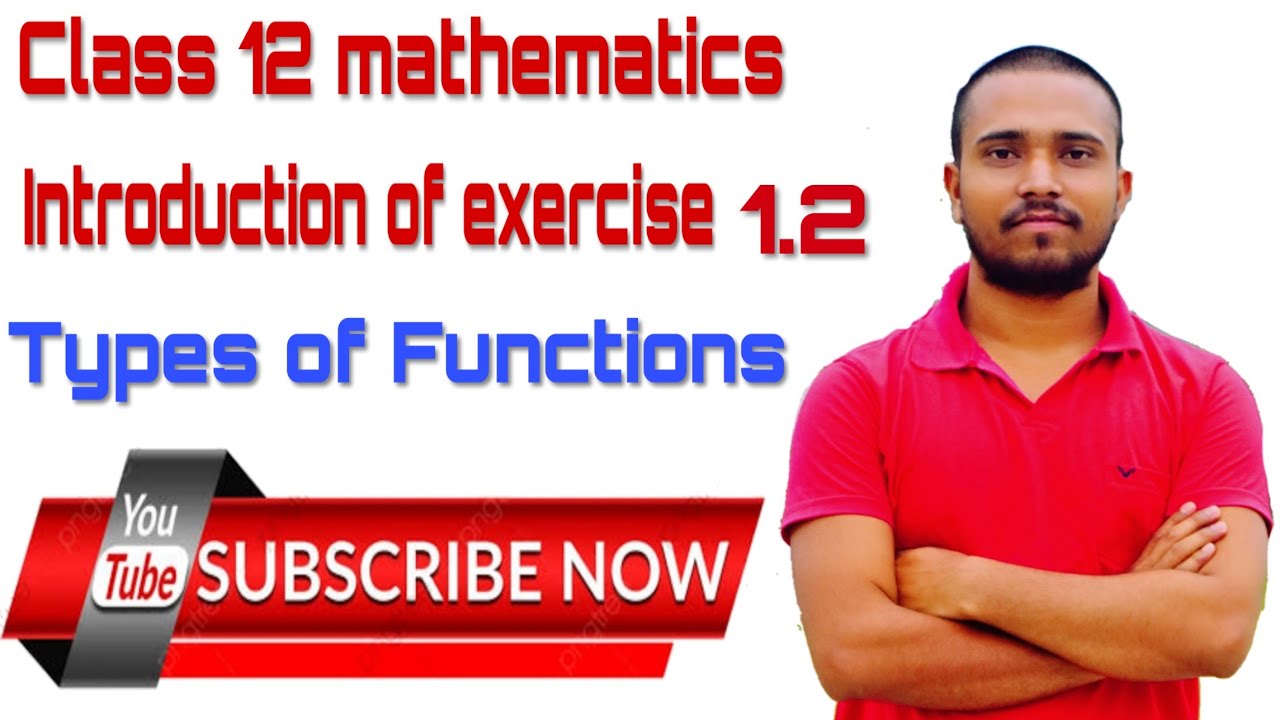 Class 12 Mathematics Exercise 1 2 Introduction Types Of Functions YouTube class-12-mathematics-exercise-1-2-introduction-types-of-functions-youtube