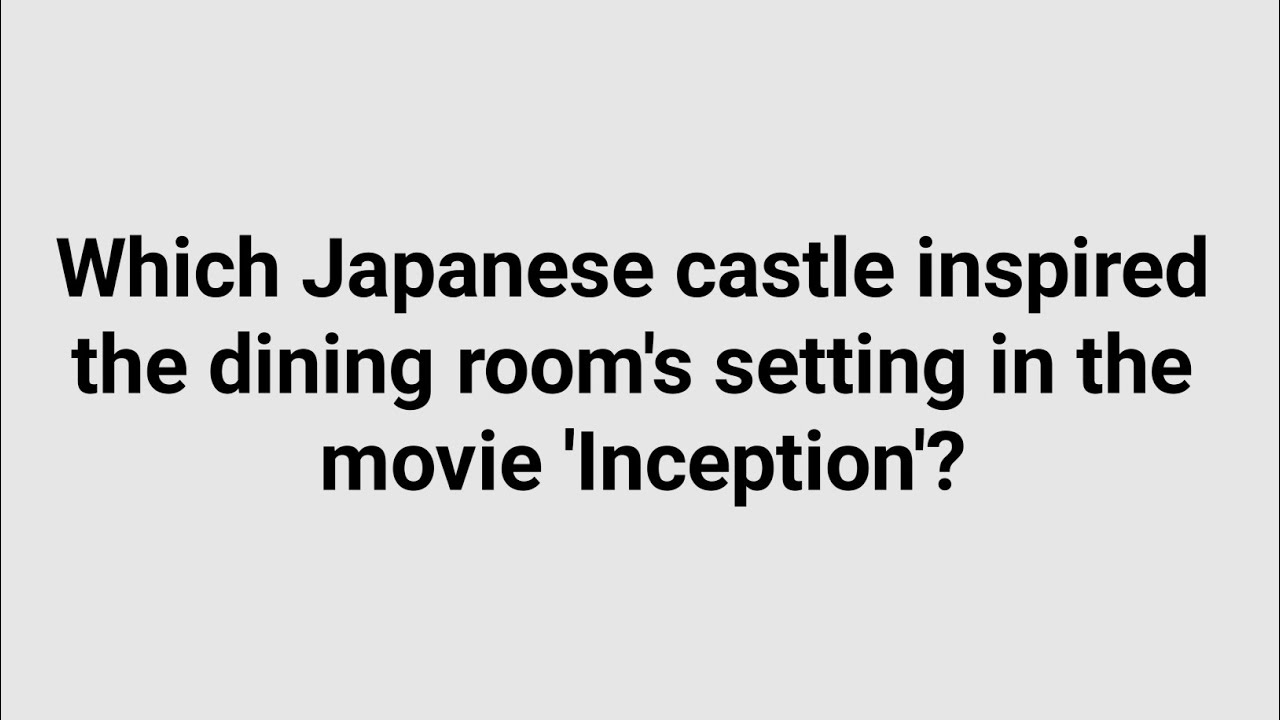 Which Japanese castle inspired the dining room's setting in the movie ...