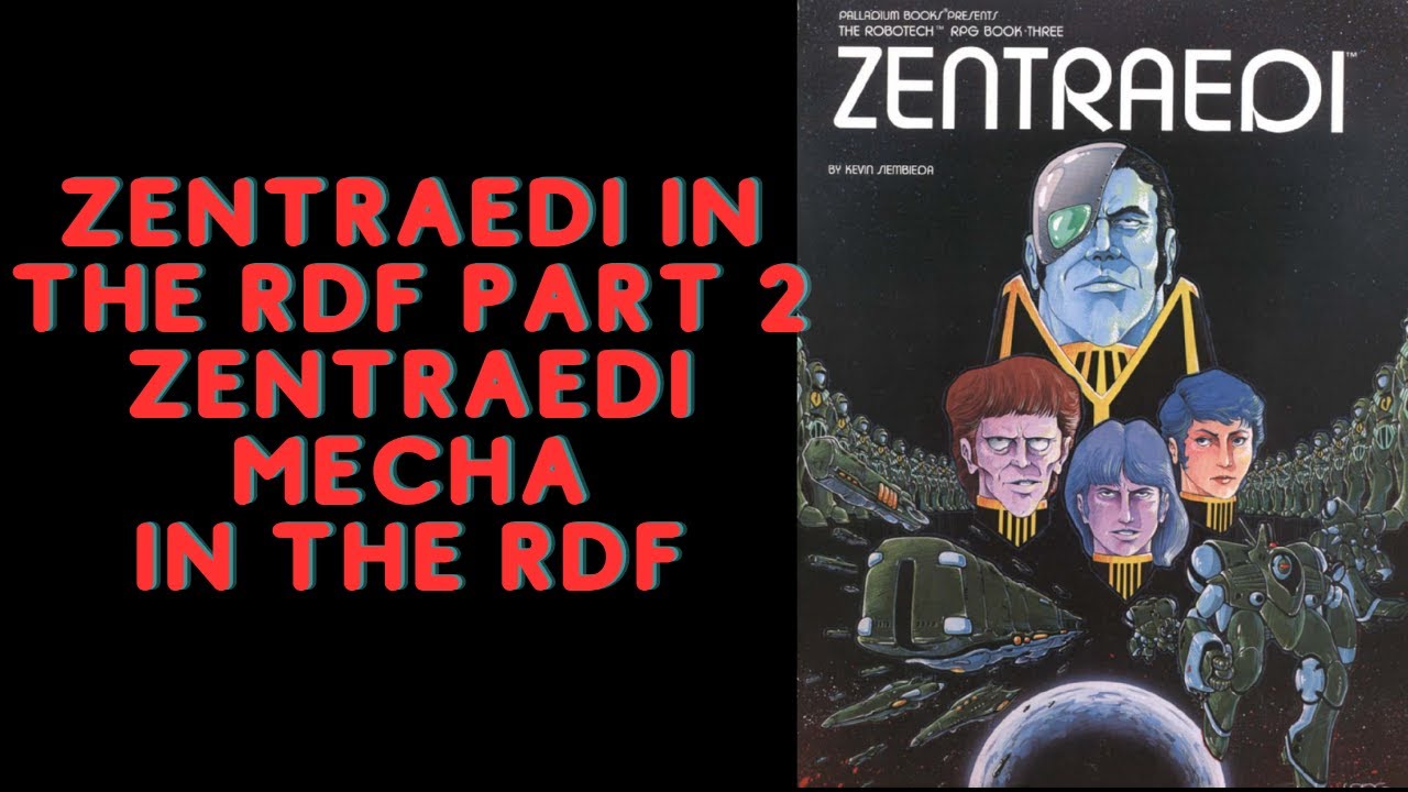 Robotech ZENTRAEDI IN THE RDF part 2 ZENTRAEDI MECHA IN THE RDF - YouTube