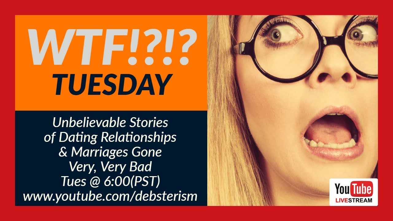 WTF? TUESDAY Dating and Relationship Advice Questions & Answers (6/18 ...