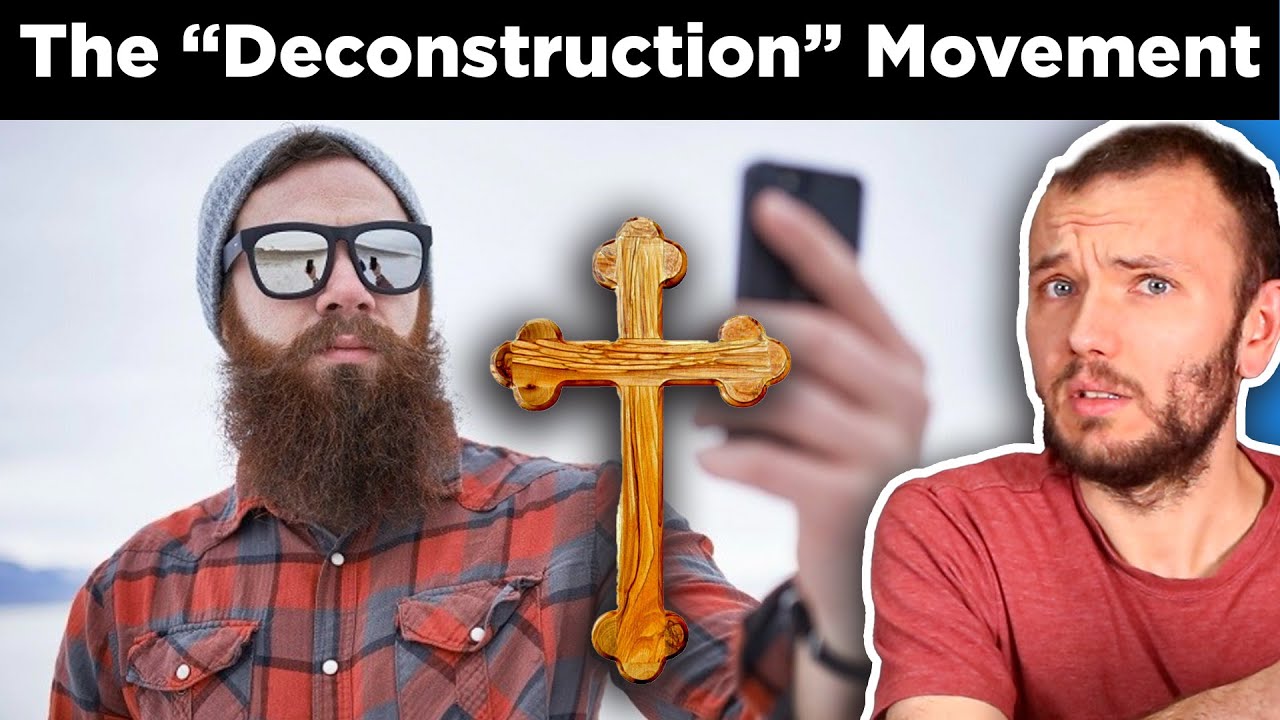 Why I’m skeptical of the “DECONSTRUCTION MOVEMENT” - YouTube