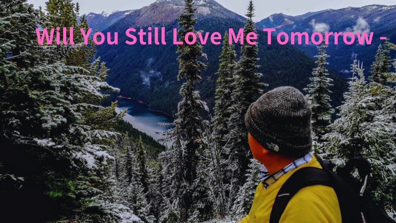 Will You Still Love Me Tomorrow - YouTube