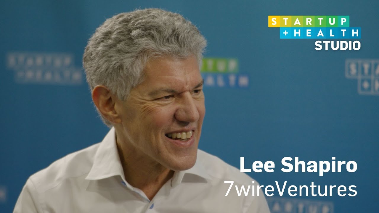 Lee Shapiro: Where Health Startups Should Focus During Challenging ...