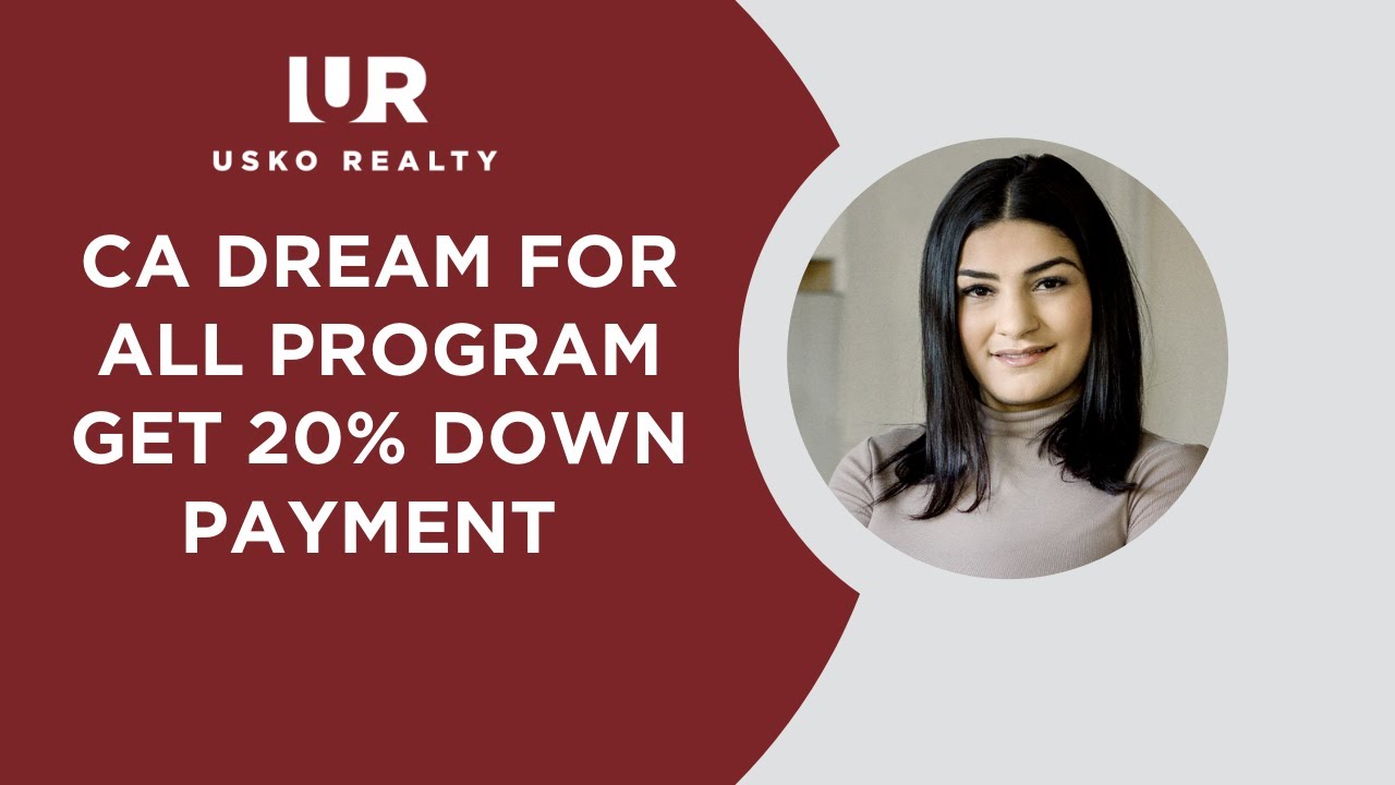 CA Dream for All Program - Get 20% Down Payment - YouTube