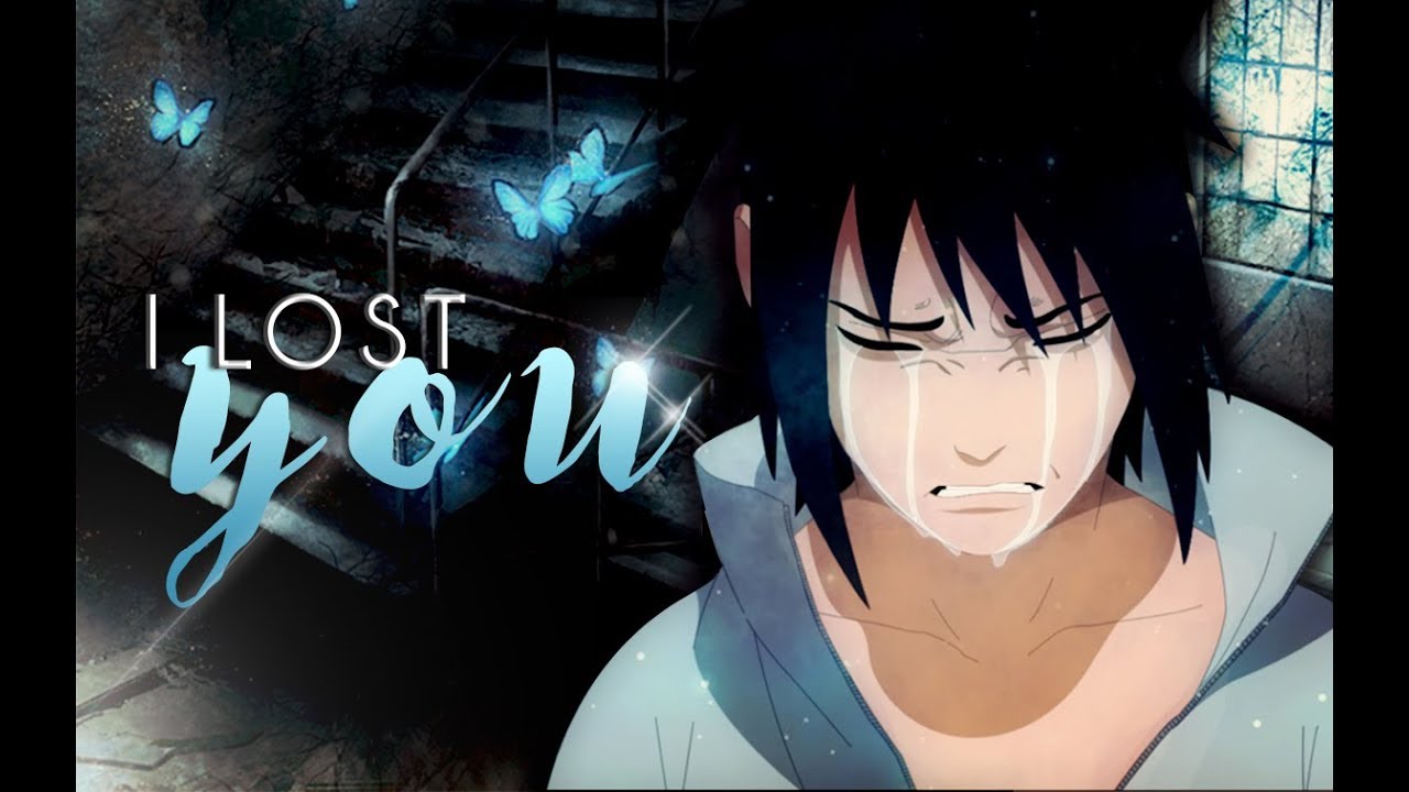 i lost you. | sasuke & naruto - YouTube