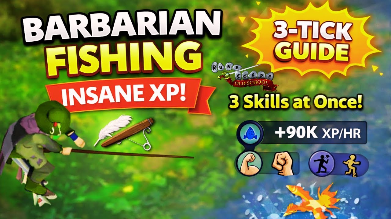 Barbarian Fishing Guide OSRS (INSANE XP!) | 3-Tick Fishing Explained ...