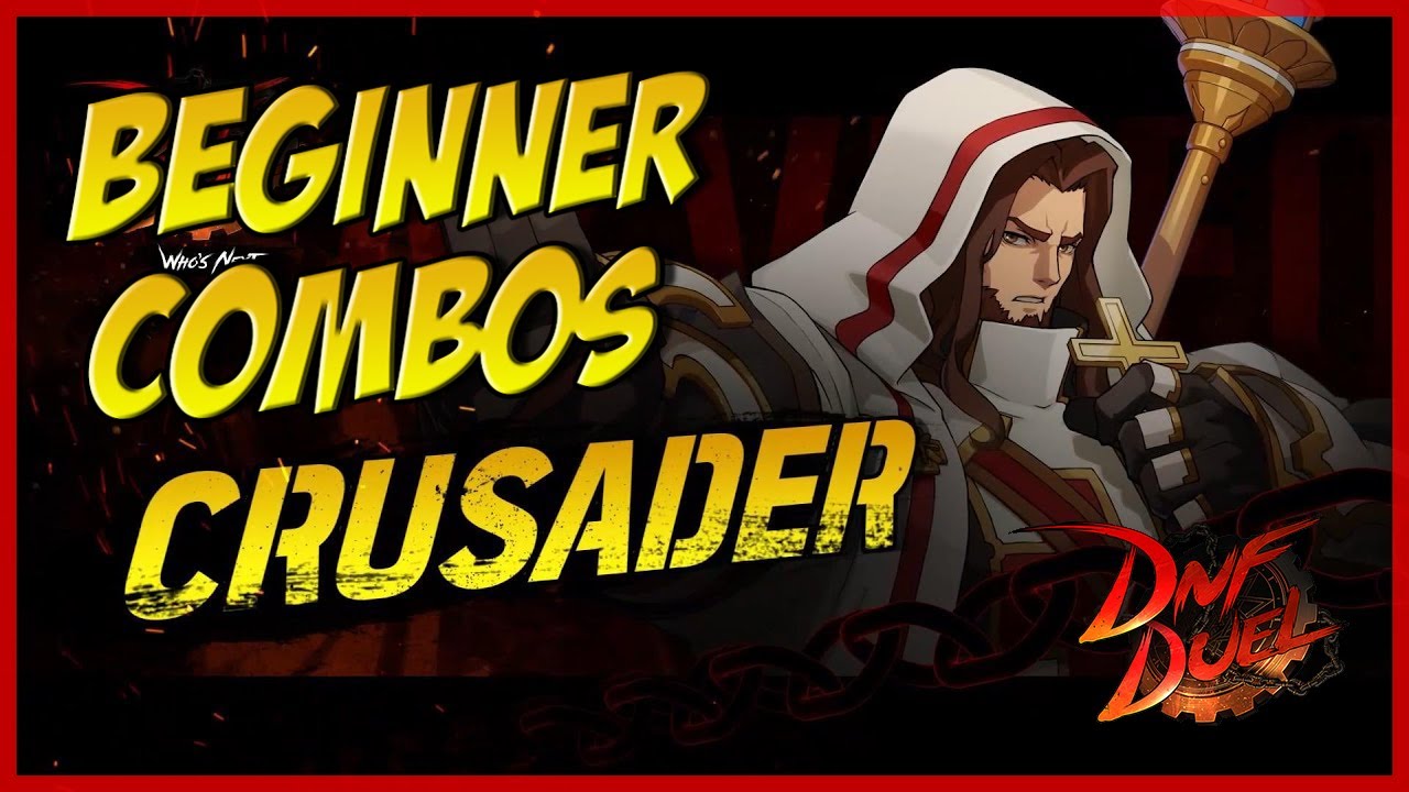 DNF Duel: Crusader Tips - Beginner Combos - YouTube