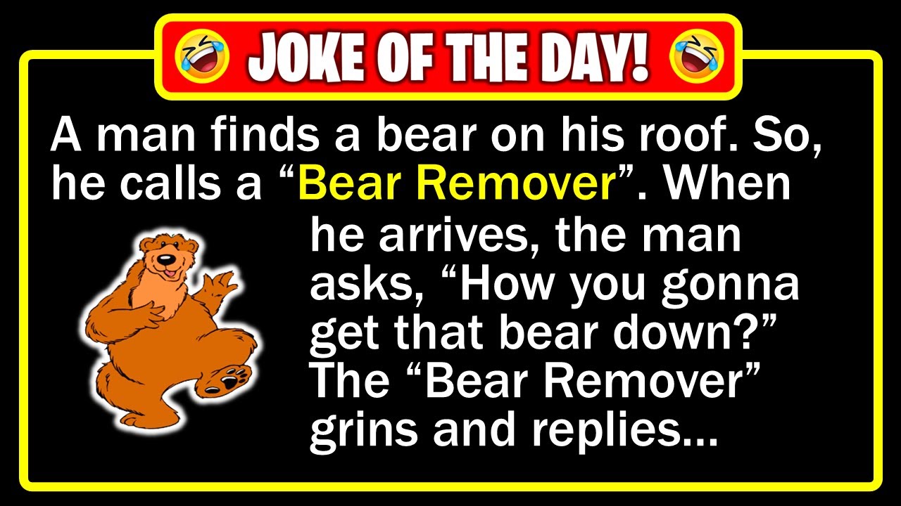 🤣 BEST JOKE OF THE DAY! - A man wakes up one morning to find a bear on ...