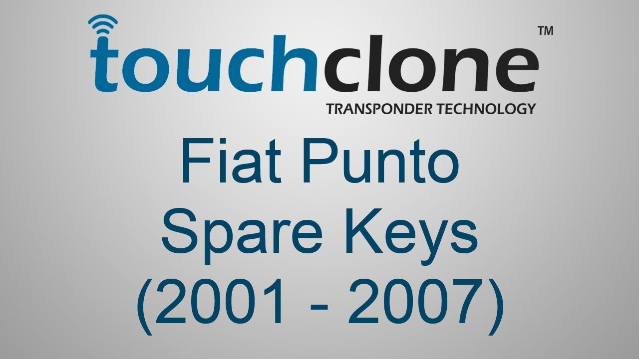 Creating Keys for a Fiat Punto (2001 - 2007) using Touchclone. Spare ...