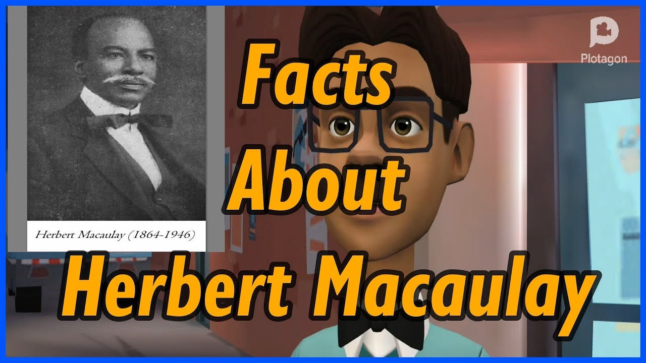 FACTS ABOUT HERBERT MACAULAY - YouTube