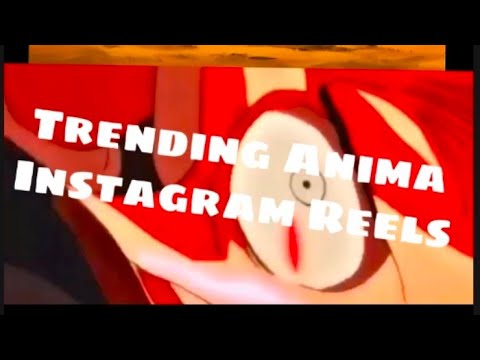 Trending Anima Instagram Reels🥵 - YouTube