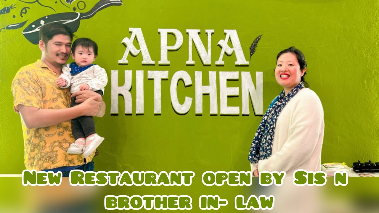 New Restaurant ‘Apna kitchen’ opening Vlog#restaurant #arunachal #india @heinysvlog4217 - YouTube