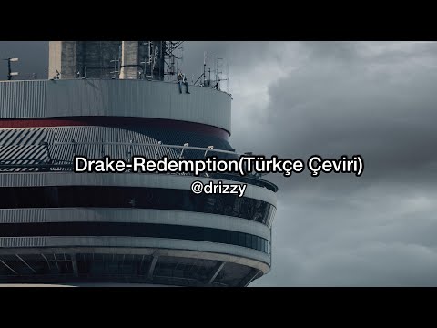 Drake-Redemption(Türkçe Çeviri)