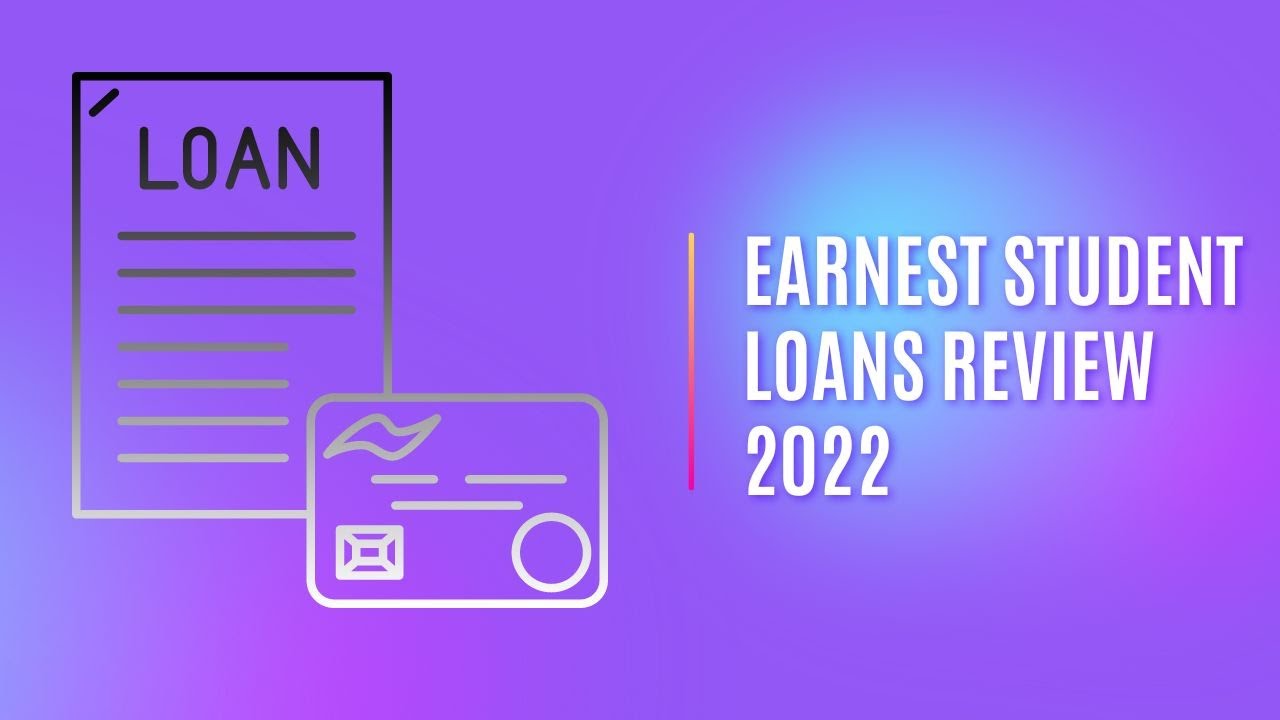 EARNEST STUDENT LOANS REVIEW 2022 - YouTube