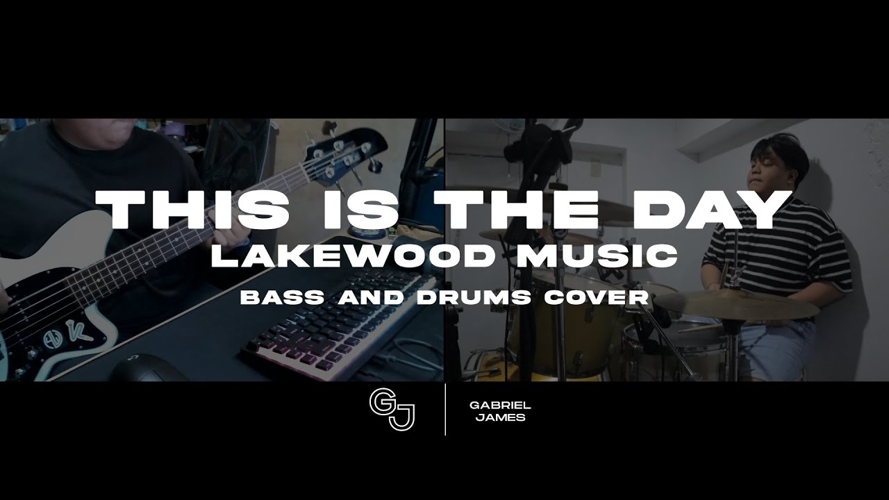 This is The Day - @LakewoodMusic | Bass and Drums Cover | Gabriel James ...