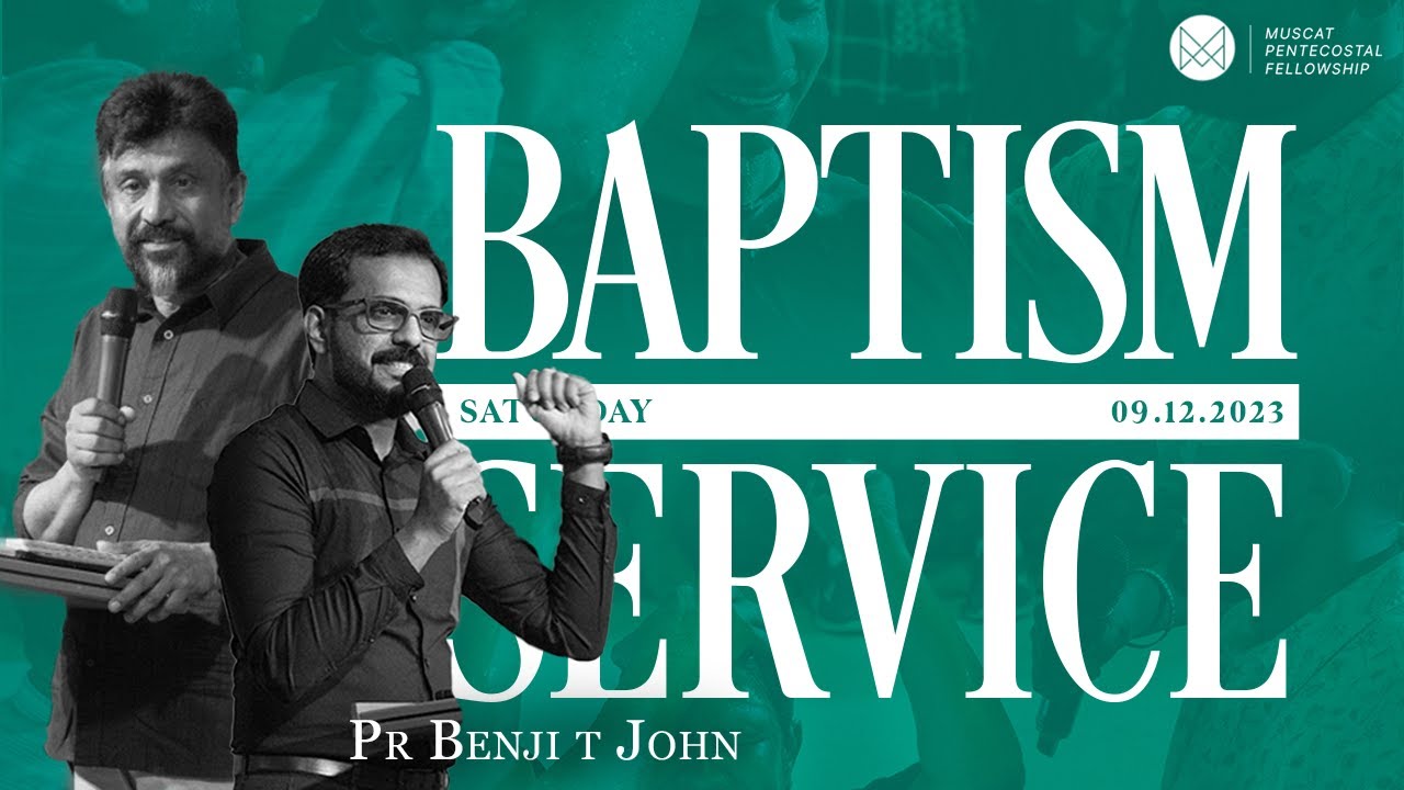 Baptism Service | 9th December 2023 | Pr. Benji T. John - YouTube