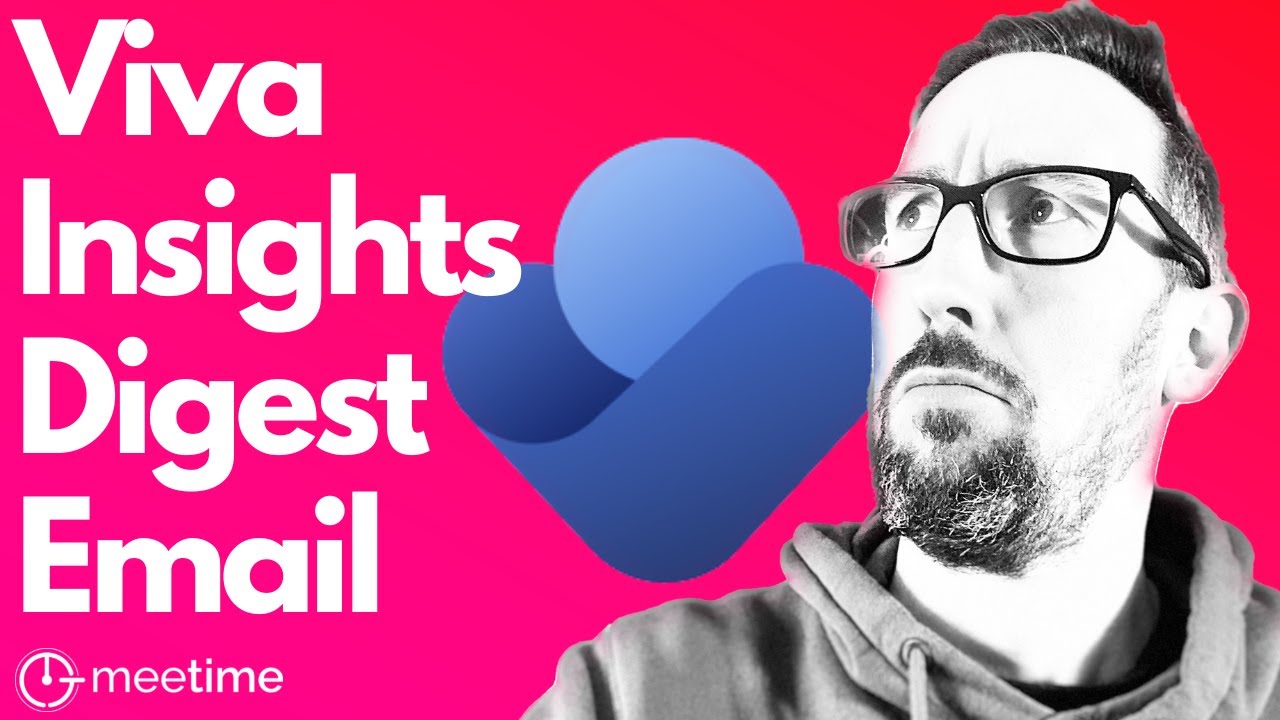 Microsoft Viva Insights Digest Email - YouTube