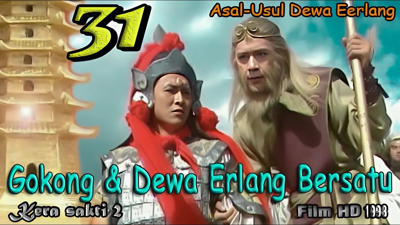 Kera Sakti 2 Episode 31 | Dewa Erlang Bersatu Dengan Gokong Hindari Pasukan Langit - YouTube