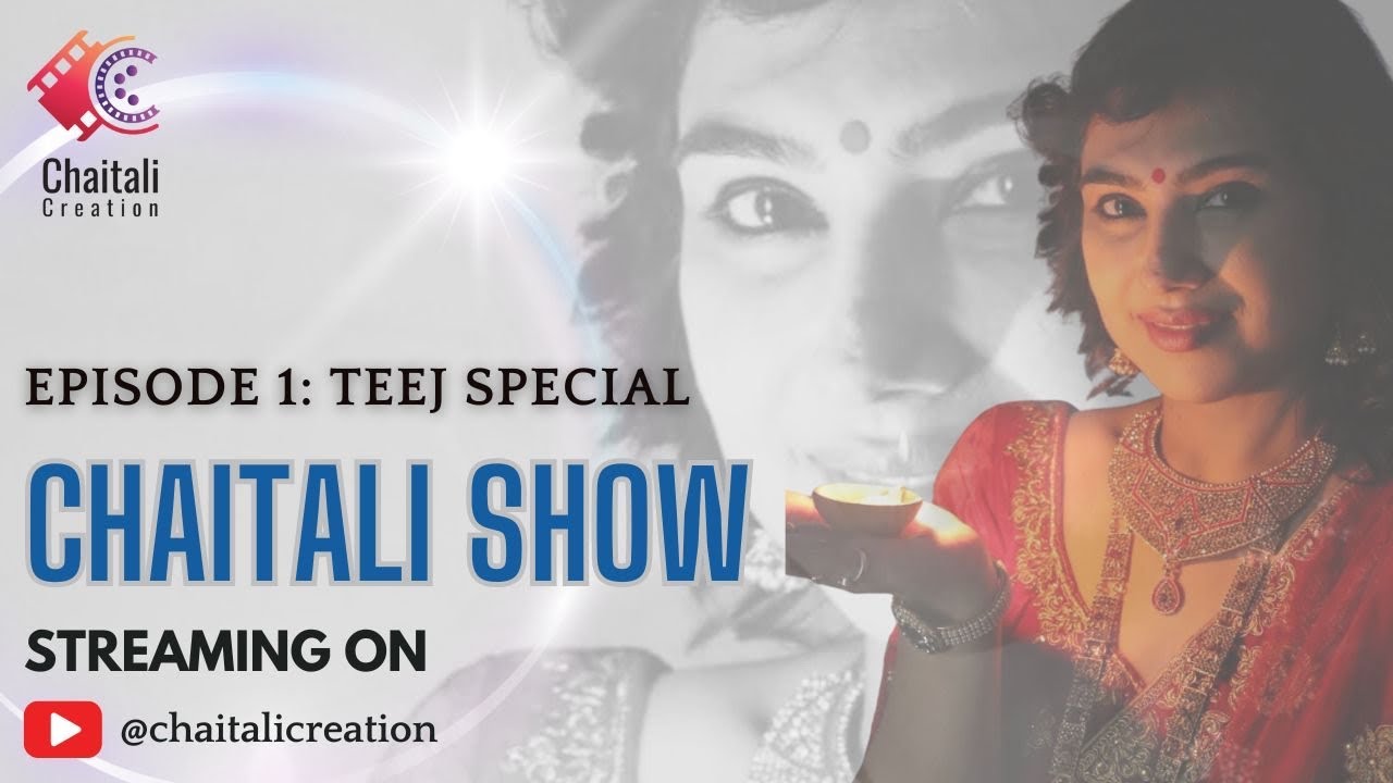 Chaitali Show 🎬🎥 Episode 1: Teej Special - YouTube