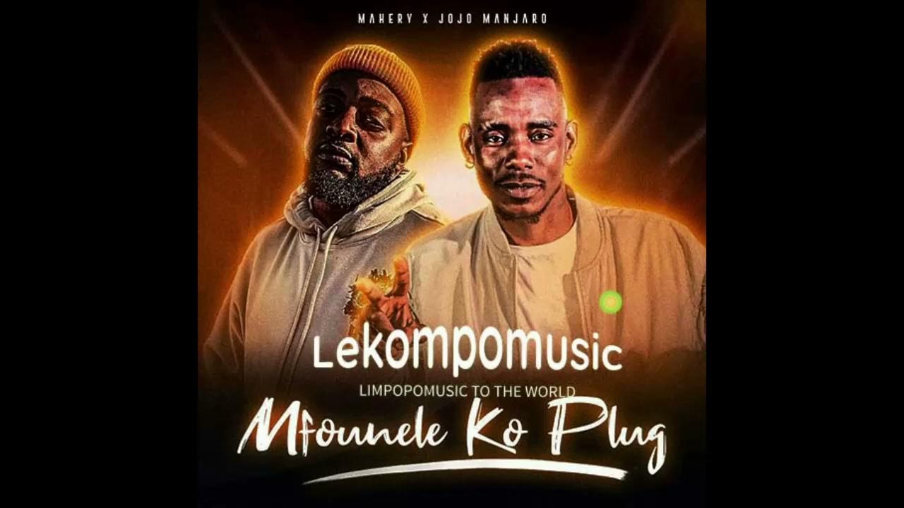 Mfonele ko plug - mahery & jojo manjaro@Lekompomusic.com - YouTube