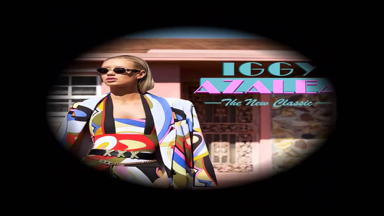Iggy Azalea-Lady Patra ft. Mavado [The New Classic] - April 2014 - YouTube