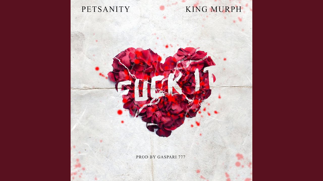 Fuck It (feat. King Murph & Gaspari) - YouTube
