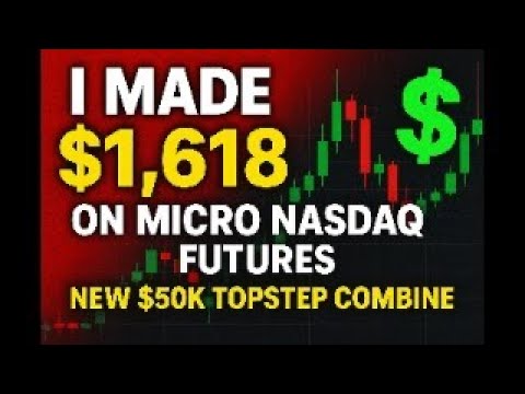 🚀$1,618 MNQ (Micro Nasdaq) Trade | Kicking Off My New $50K Topstep ...